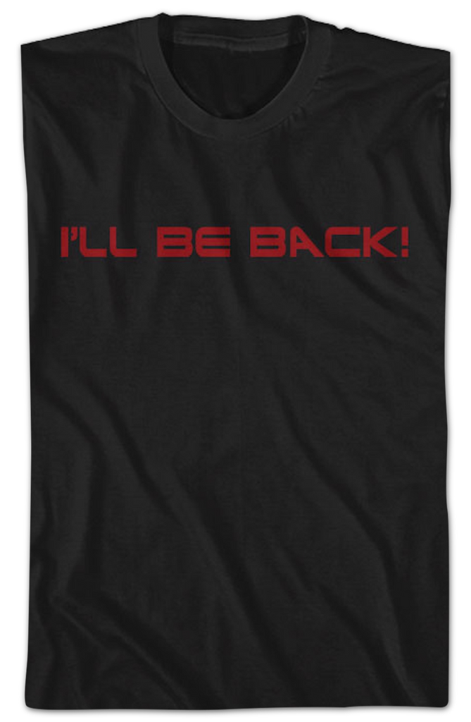 Front & Back I'll Be Back Terminator T-Shirt